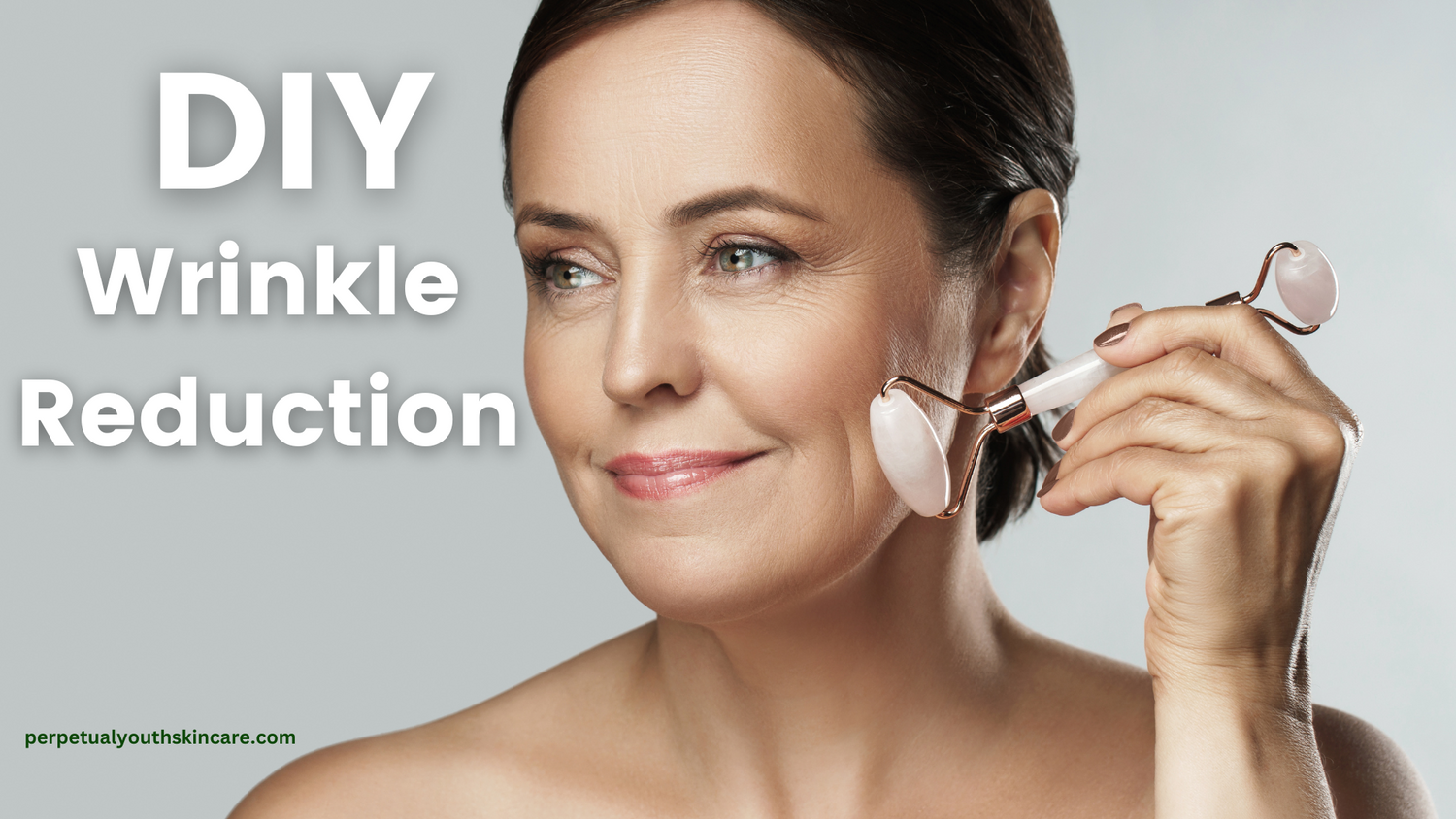 DIY Wrinkle Reduction 🤩 – Perpetual Youth Skin Care
